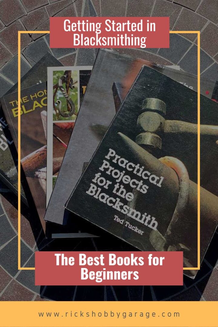 Getting Started in Blacksmithing: The Best Books for Beginners