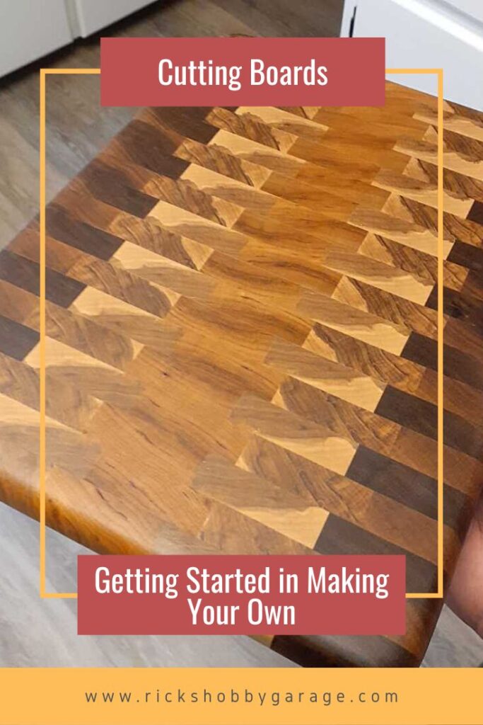 Cutting Boards - Getting Started in Making Your Own